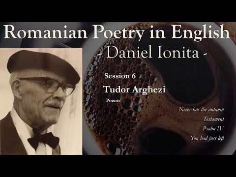 Romanian Poetry in English Session 6 -Tudor Arghezi – Intercer